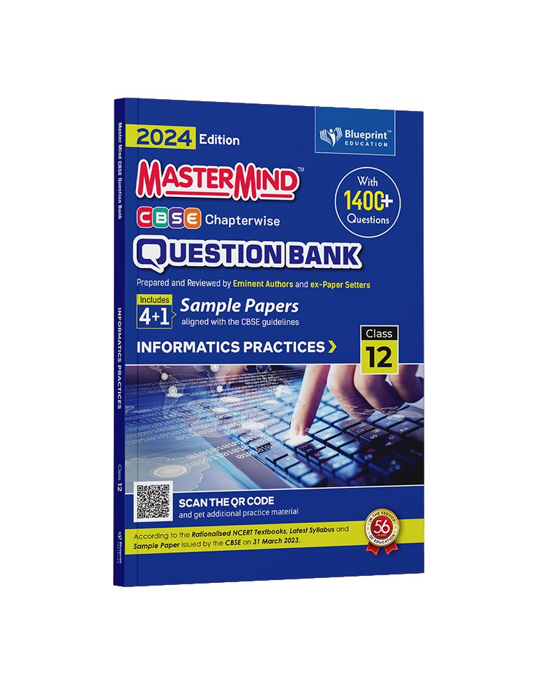 Informatics Practices Class 12 CBSE Question Bank 2024 By Master Mind Informatics Practices Class 12 CBSE Question Bank 2024 By Master Mind